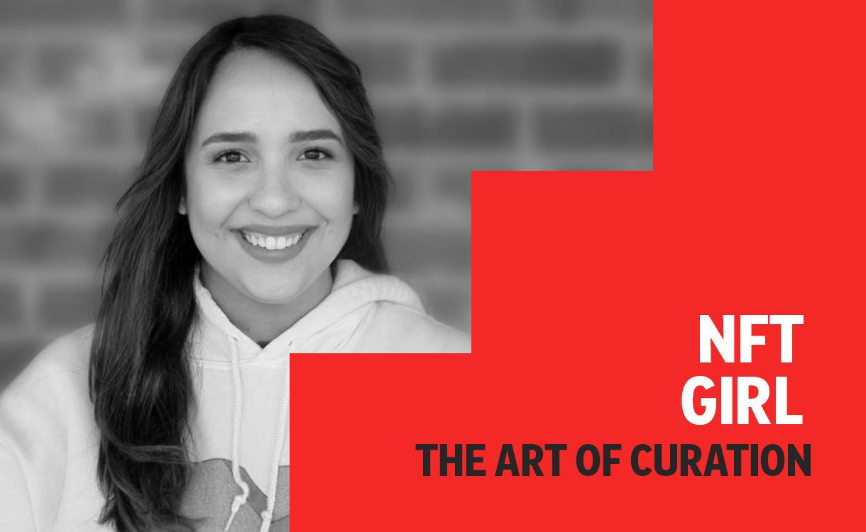 Building Community Through Digital Art Curation: Meet NFT Girl (Podcast ...